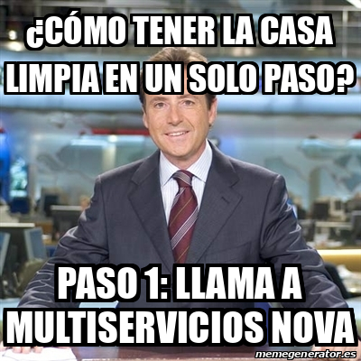 Meme Matias Prats - ¿cómo tener la casa limpia en un solo paso? paso 1 ...
