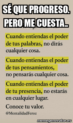 Meme Personalizado - Sé que progreso. Pero me cuesta.. - 33626207