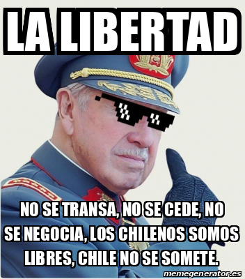 Meme Personalizado - La libertad No se transa, no se cede, no se ...