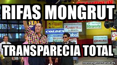 Meme Personalizado - Rifas mongrut Transparecia total - 33630216