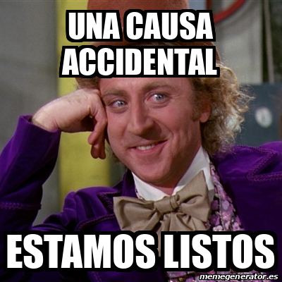Meme Willy Wonka - Una causa accidental Estamos listos - 33631691
