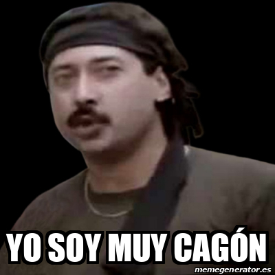 Meme Personalizado - yo soy muy cagón - 33637051