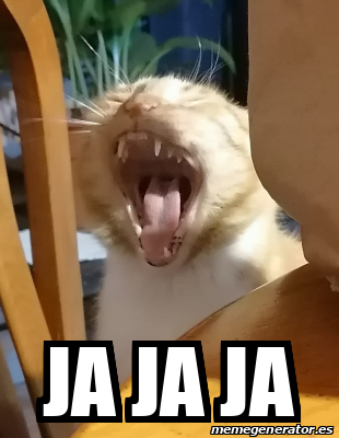 Meme Personalizado - Ja ja ja - 33642671