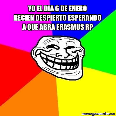 Meme Troll - YO EL DIA 6 DE ENERO RECIEN DESPIERTO ESPERANDO A QUE ABRA ...