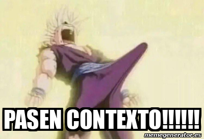 Meme Personalizado - pasen contexto!!!!!! - 33646029