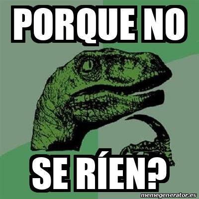 Meme Filosoraptor - Porque no Se ríen? - 33648302
