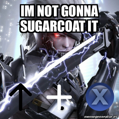 Meme Personalizado - IM NOT GONNA SUGARCOAT IT - 33649208
