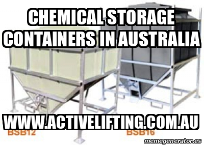 Meme Personalizado - Chemical storage containers in Australia www ...