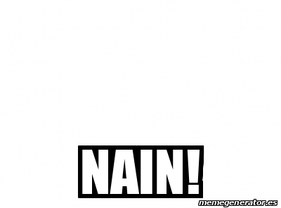 Meme Personalizado - nain! - 33650324