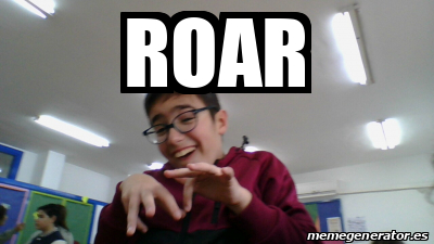 Meme Personalizado - roar - 33653105