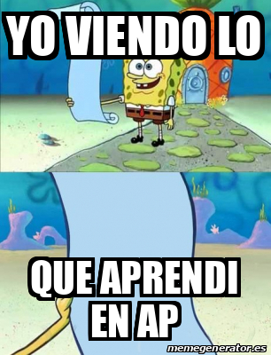 Meme Personalizado - yo viendo lo QUE aprendi en Ap - 33071005