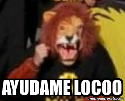 Meme Personalizado - ayudame locoo - 33072184