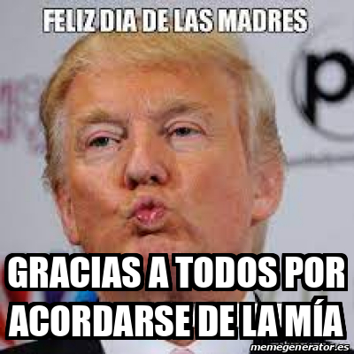 Meme Personalizado - Gracias a todos por acordarse de la mía - 33072613