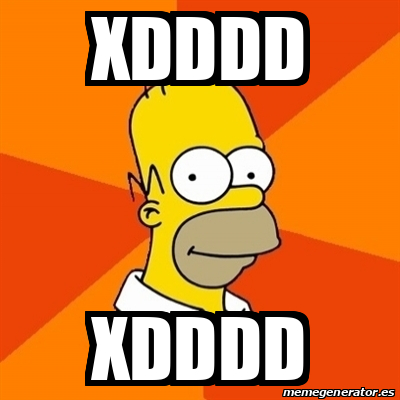 Meme Homer - XDDDD XDDDD - 33072804