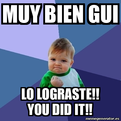 Meme Bebe Exitoso - Muy bien Gui Lo lograste!! You did it!! - 33073596