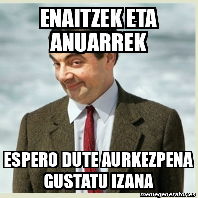 Meme Mr Bean - enaitzek eta anuarrek espero dute aurkezpena gustatu ...