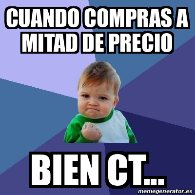 Meme Bebe Exitoso - Cuando compras a mitad de precio Bien ct... - 33076160