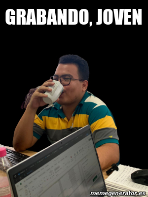 Meme Personalizado - Grabando, joven - 33076798