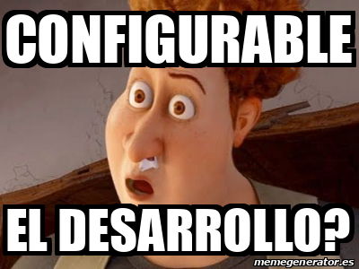Meme Personalizado - configurable el desarrollo? - 33077417
