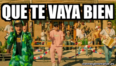 Meme Personalizado - Que te vaya bien - 33077960