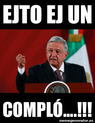 Meme Personalizado - EJTO EJ UN COMPLÓ....!!! - 33079132