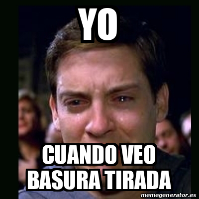 Meme crying peter parker - YO cuando veo basura tirada - 33080596