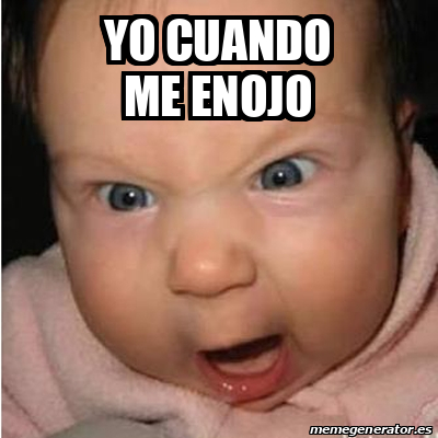 Meme Bebe furioso - yo cuando me enojo - 33080803