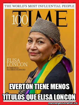 Meme Personalizado - Everton tiene menos títulos que elisa loncon ...