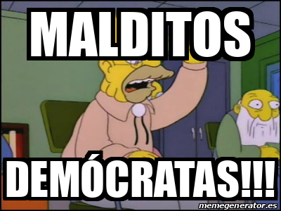Meme Personalizado - Malditos Demócratas!!! - 33082311