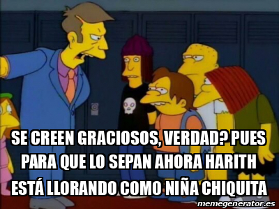 Meme Personalizado - SE CREEN GRACIOSOS, VERDAD? Pues para que lo sepan ...
