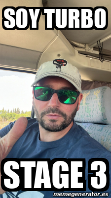 Meme Personalizado - Soy Turbo Stage 3 - 33082597