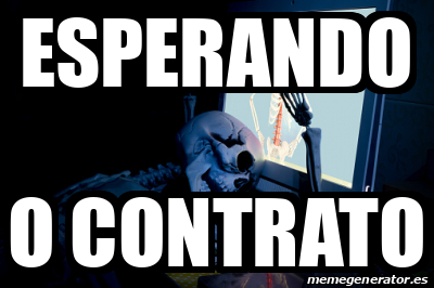 Meme Personalizado - ESPERANDO o contrato - 33082722
