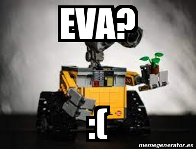 Meme Personalizado - Eva? :( - 33084070