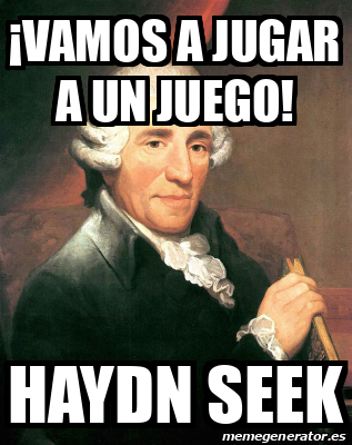 Meme Personalizado - ¡Vamos a jugar a un juego! Haydn seek - 33084126