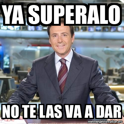 Meme Matias Prats - Ya superalo No te las va a dar - 33084127