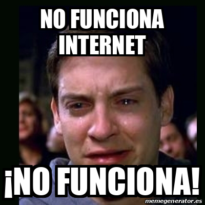 Meme crying peter parker - NO FUNCIONA INTERNET ¡NO FUNCIONA! - 33084140