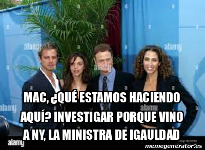 Meme Personalizado - Mac, ¿Qué estamos haciendo aquí? Investigar porque ...