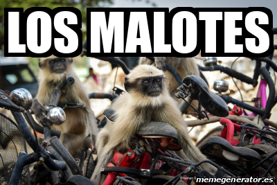 Meme Personalizado - Los malotes - 33085037
