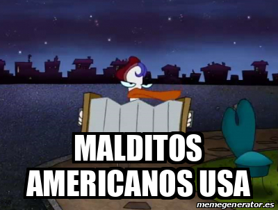 Meme Personalizado - malditos americanos usa - 33085229