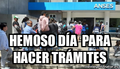 Meme Personalizado Hemoso Día Para Hacer Trámites 33085470