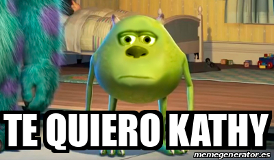 Meme Personalizado - Te quiero kathy - 33086699