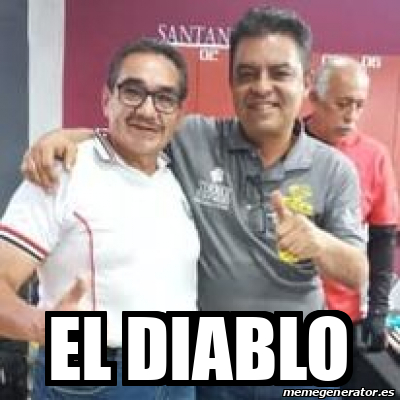 Meme Personalizado - EL DIABLO - 33086986