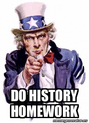 Meme Personalizado - do history homework - 33087388