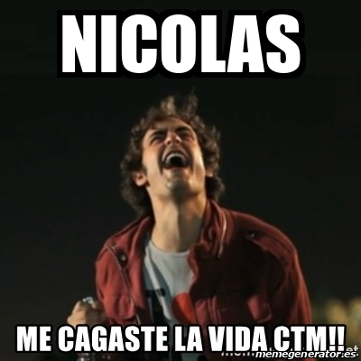 Meme Personalizado - nicolas - 33087422