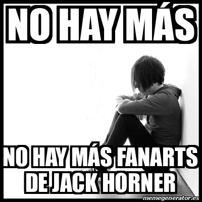 Meme First World Problems - No hay más No hay más fanarts de Jack ...