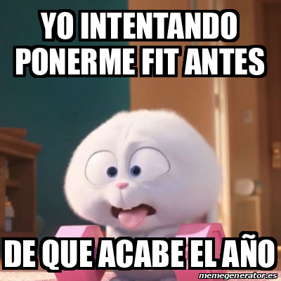 Meme Personalizado - YO INTENTANDO PONERME FIT ANTES DE QUE ACABE EL ...