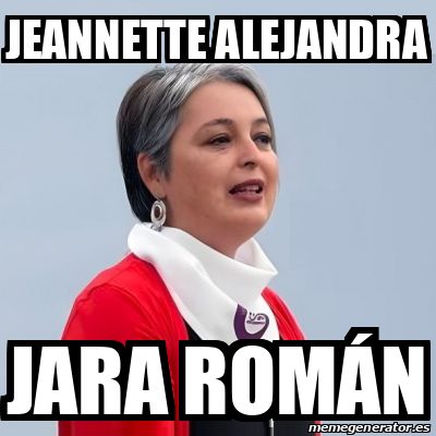 Meme Personalizado - Jeannette Alejandra Jara Román - 33089534