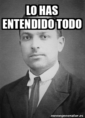 Meme Personalizado - Lo has entendido todo - 33089900