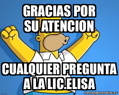 Meme Personalizado - Gracias por su atencion cualquier pregunta a la ...