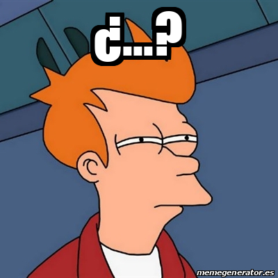 Meme Futurama Fry - ¿...? - 33091351
